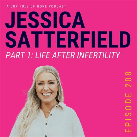 208 Jessica Satterfield Life After Infertility