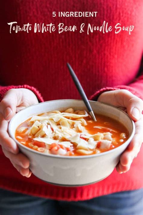 5 Ingredient Tomato White Bean And Noodle Soup Sweetphi