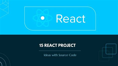15 React Project Ideas With Source Code