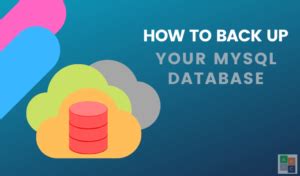 How To Backup A Mysql Database
