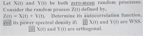 solved let x t and y t be both zero mean random processes