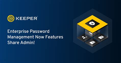Keeper Launches Share Admin Keeper Security