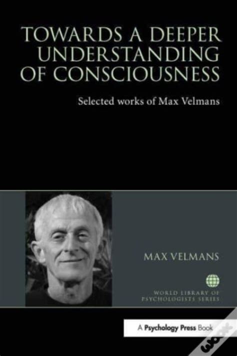 towards a deeper understanding of consciousness de max velmans livro
