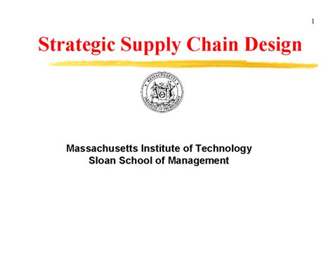 Strategic Supply Chain Design Strategic Supply Chain Design