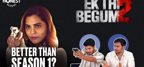 Honest Review Ek Thi Begum Season