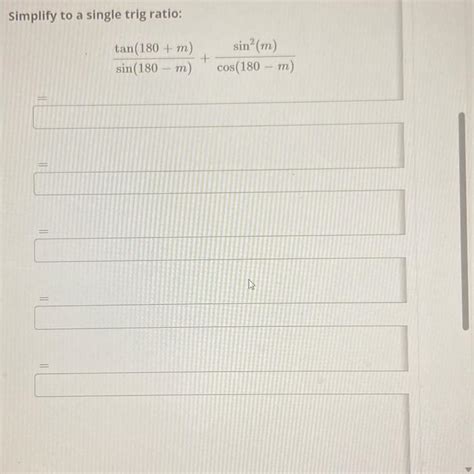 Solved Simplify To A Single Trig Ratio