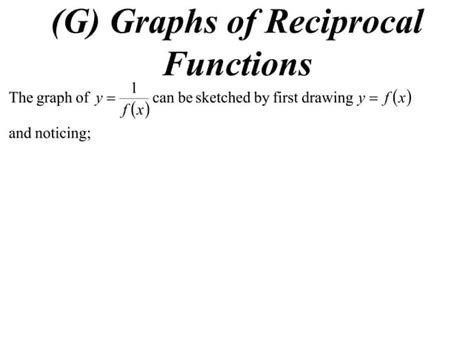 X2 T07 04 Reciprocal Functions 2013 Ppt
