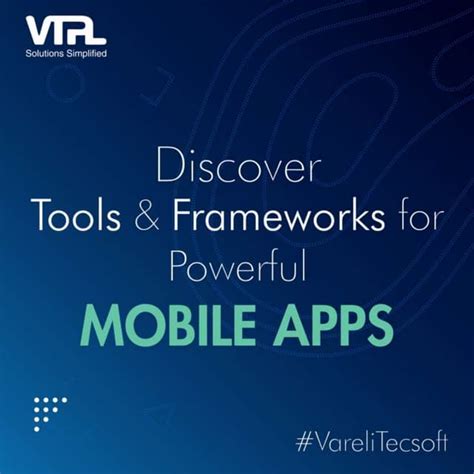 Discover Tools And Frameworks For Powerful Mobile Apps Vareli Tecsoft Pptx Computer Software