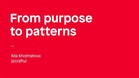 From Purpose To Patterns Speaker Deck