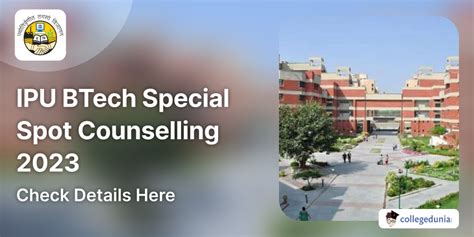 Ipu Btech Special Spot Counselling 2023 Registrations Open Till September 30 Check Direct Link Here