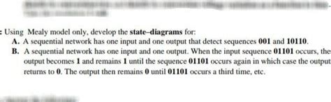 Solved Using Mealy Model Only Develop The State Diagrams