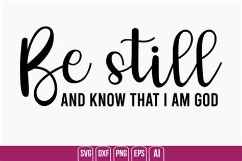 Be Still And Know That I Am God Graphic By Creativemim2001 · Creative