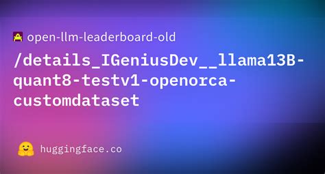 open llm leaderboard old details igeniusdev llama13b quant8 testv1