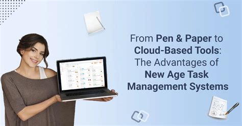 From Pen And Paper To Cloud Based Tools The Advantages Of New Age Task