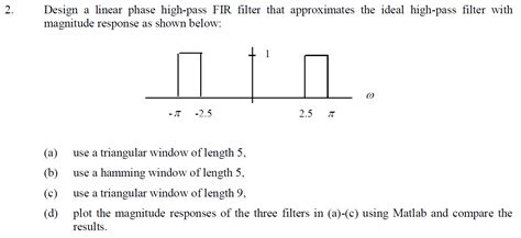 Design A Linear Phase High Pass Fir Filter That