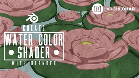 Blender Tutorial Water Color Shader Tutorial Blender Tutorial