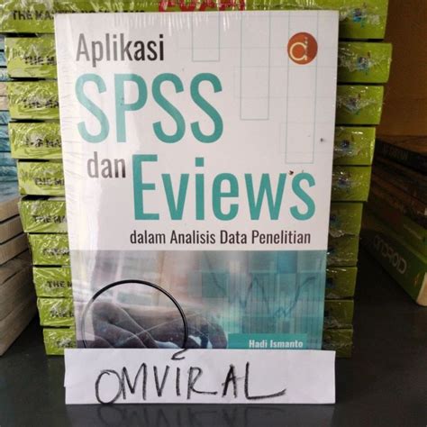 Jual Buku Aplikasi Spss Dan Eviews Dalam Analisis Data Penelitian Hadi Ismanto Deepublish