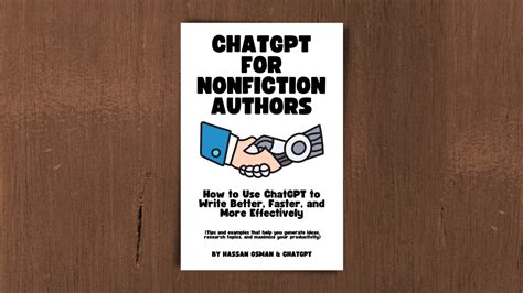 Introducing Chatgpt For Nonfiction Authors The Ultimate Writing Tool For Busy Authors