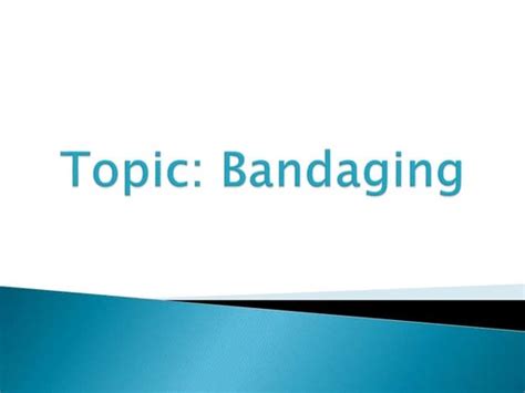 Bandaging Ppt First Aid Injuries