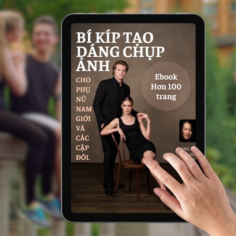 Bậc Thầy Tạo Dáng Chụp ảnh Ngồi đẹp Từ Cơ Bản đến Nâng Cao