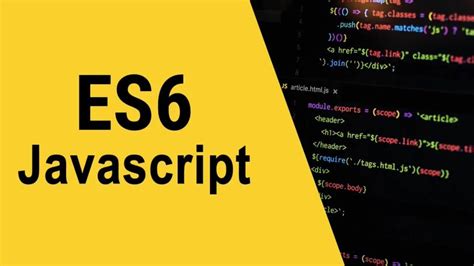 تريد تعلم مميزات ES6 الخاصة بلغة JavaScript عليك تعلم ما يلي