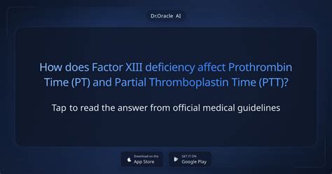 How Does Factor Xiii Deficiency Affect Prothrombin Time Pt And Partial Thromboplastin Time Ptt