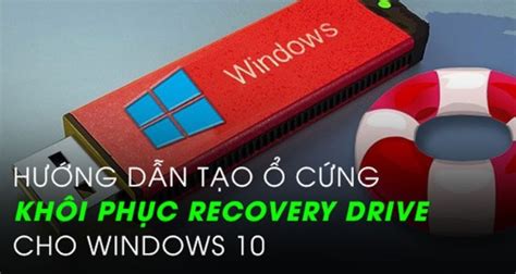 Cách Tạo Ổ đĩa Khôi Phục Usb Có Khả Năng Khởi động Windows 10 Góc Info