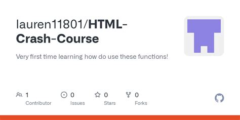 Github Lauren11801html Crash Course Very First Time Learning How Do