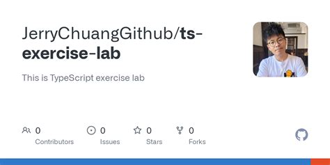Github Jerrychuanggithubts Exercise Lab This Is Typescript Exercise Lab