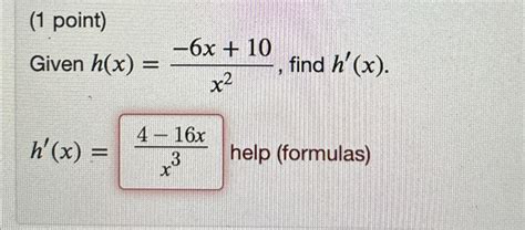solved 1 ﻿point given h x 6x 10x2 ﻿find h x h x