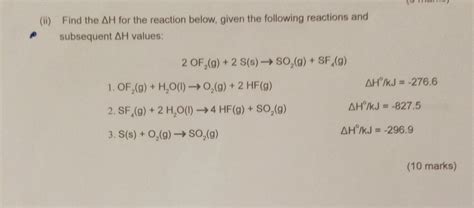 Solved ii Find the ΔH for the reaction below given the Chegg