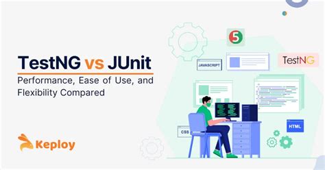 Testng Vs Junit Performance Ease Of Use And Flexibility Compared