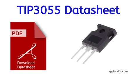 Tip3055 Npn Power Transistor Datasheet — Rg Electrics
