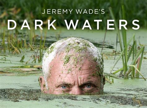 Jeremy Wades Dark Waters Season 1 Episodes List Next Episode
