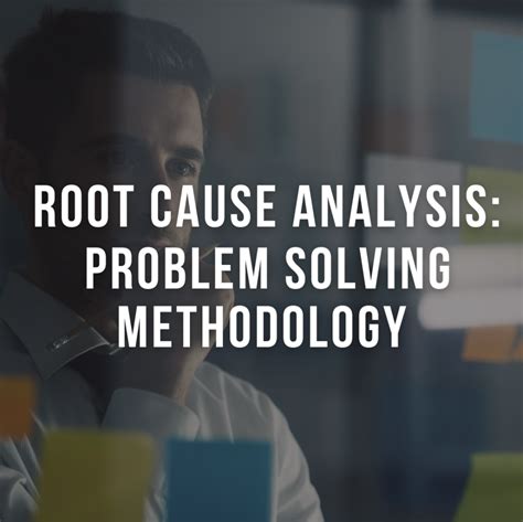 root cause analysis problem solving methodology job functions training