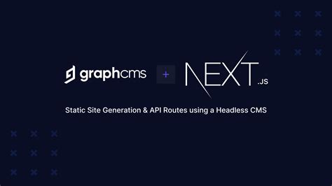Next Js With Hygraph Static Site Generation API Routes Hygraph