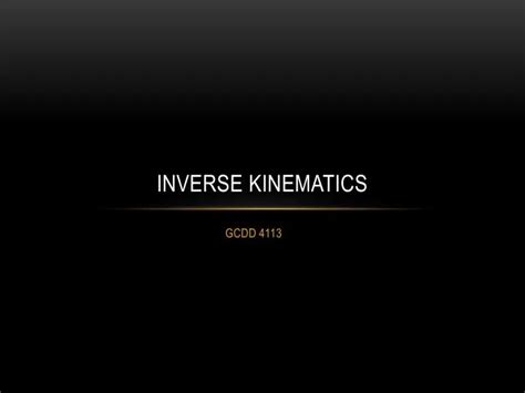 ppt inverse kinematics powerpoint presentation free download id