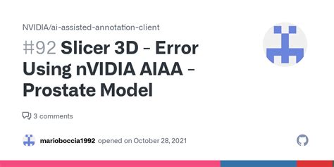 Slicer D Error Using NVIDIA AIAA Prostate Model Issue NVIDIA Ai Assisted Annotation