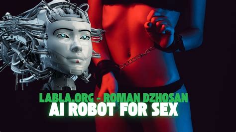 Ai Robot For Sex Between Technological Revolution And Ethical