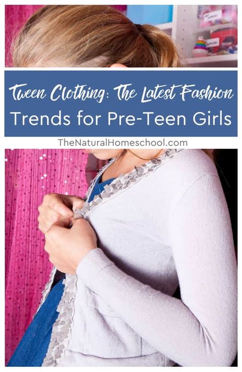 Tween Clothing The Latest Fashion Trends For Pre Teen Girls