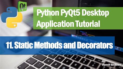 11 Static Methods And Decorators Python Pyqt5 Desktop Application
