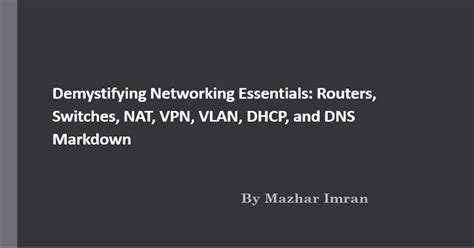 Demystifying Networking Essentials Routers Switches Nat Vpn Vlan