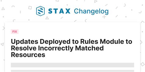 Updates Deployed To Rules Module To Resolve Incorrectly Matched