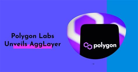 Polygon Labs Unveils Agglayer A Paradigm Shift In Blockchain Unity R Polygonmoonshots
