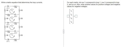 Solved Write A Matrix Equation That Determines The Loop Chegg Com