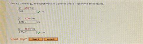 Solved Calculate The Energy In Electron Volts Of A Photon