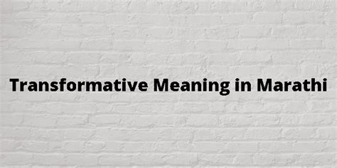 Transformative Meaning In Marathi मराठी अर्थ