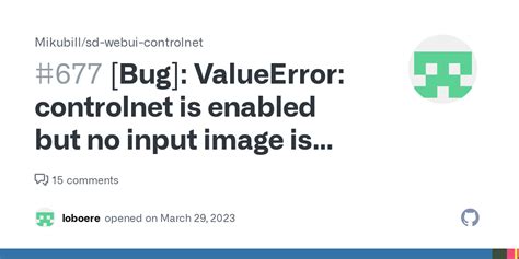 Bug Valueerror Controlnet Is Enabled But No Input Image Is Given