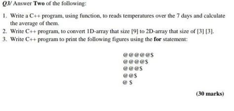 Solved Q3 Answer Two Of The Following 1 Write A C
