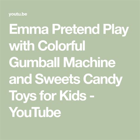 Emma Pretend Play With Colorful Gumball Machine And Sweets Candy Toys